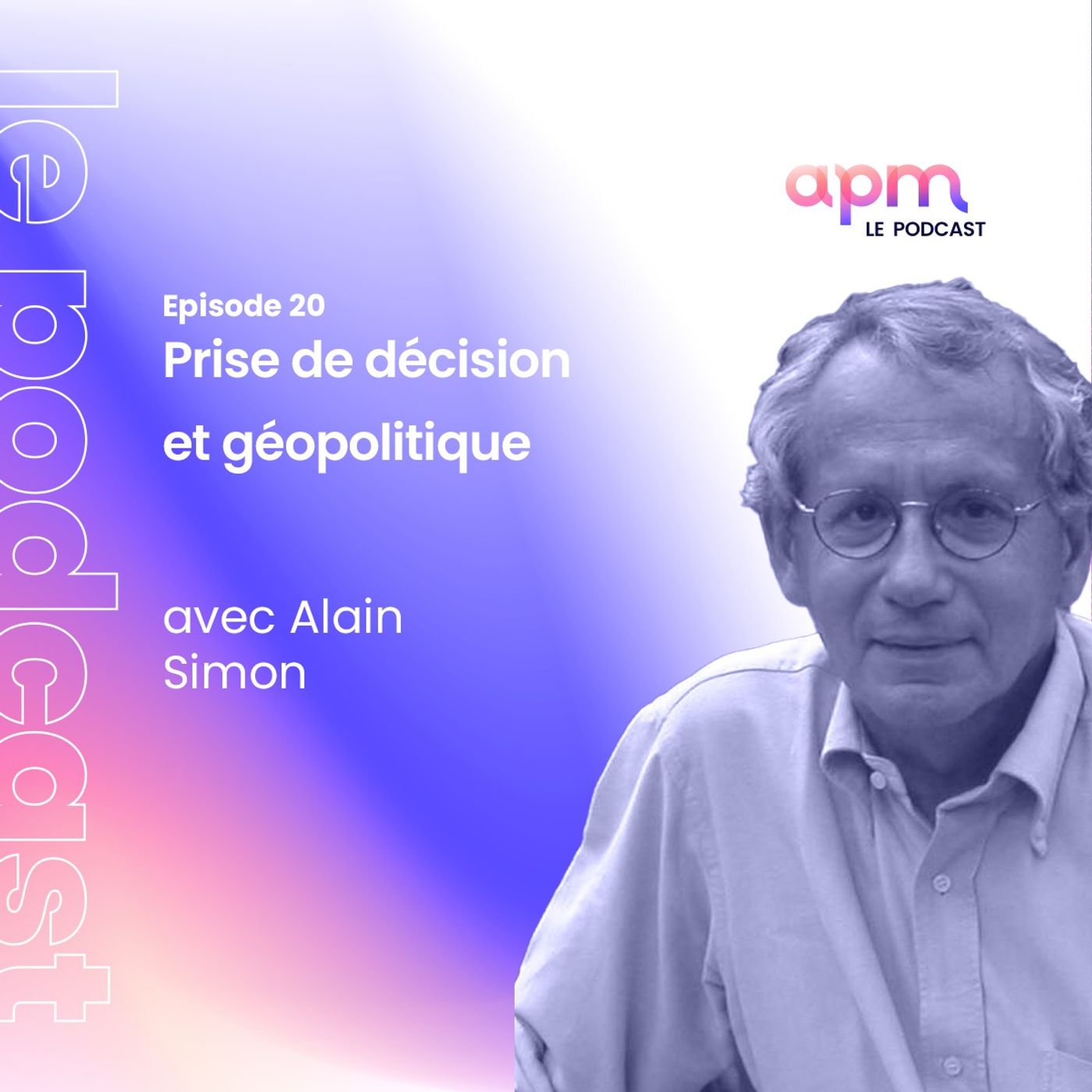 Alain Simon : Prise de décision et géopolitique - APM