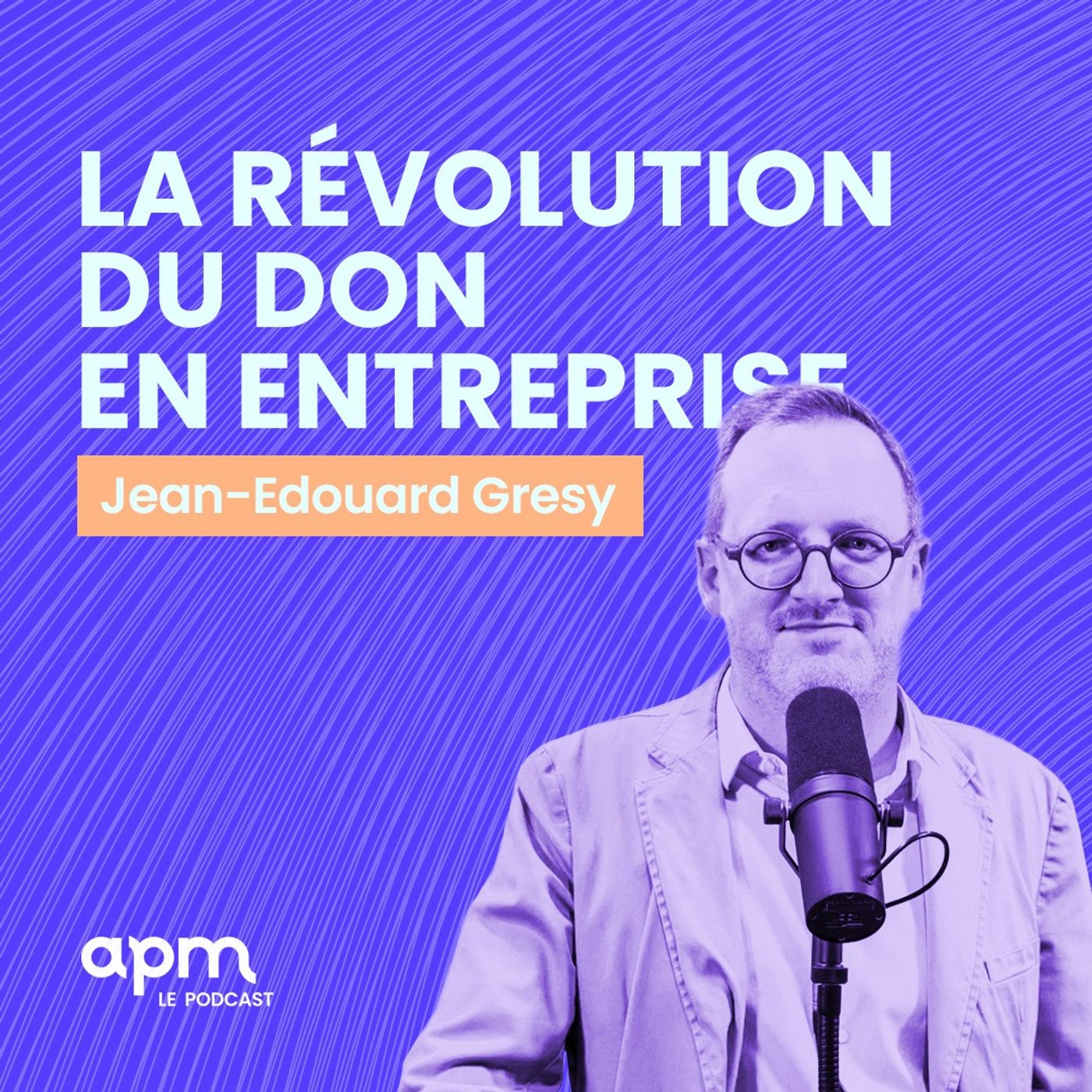 Jean-Édouard Grésy - La Révolution du Don en Entreprise - APM